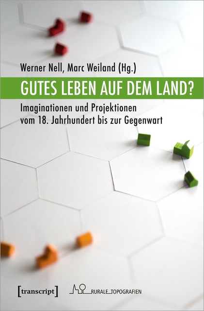 Gutes Leben auf Dem Land? von Werner Nell Marc Weiland (2021 ...
