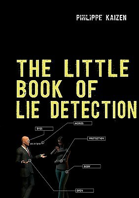 The little book lie detection How detect lies improve by Kaizen ...