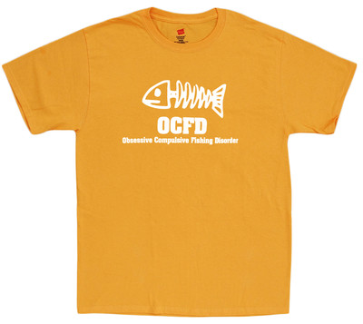 Funny fishing t-shirt OCFD Obsessive Compulsive Fishing Disorder yellow ...
