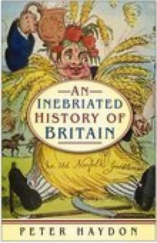 Inebriated History of Britain by Peter Haydon (2006, Trade Paperback ...