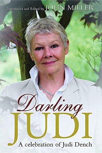 DARLING JUDI: A CELEBRATION OF JUDI DENCH By John Miller - Hardcover ...