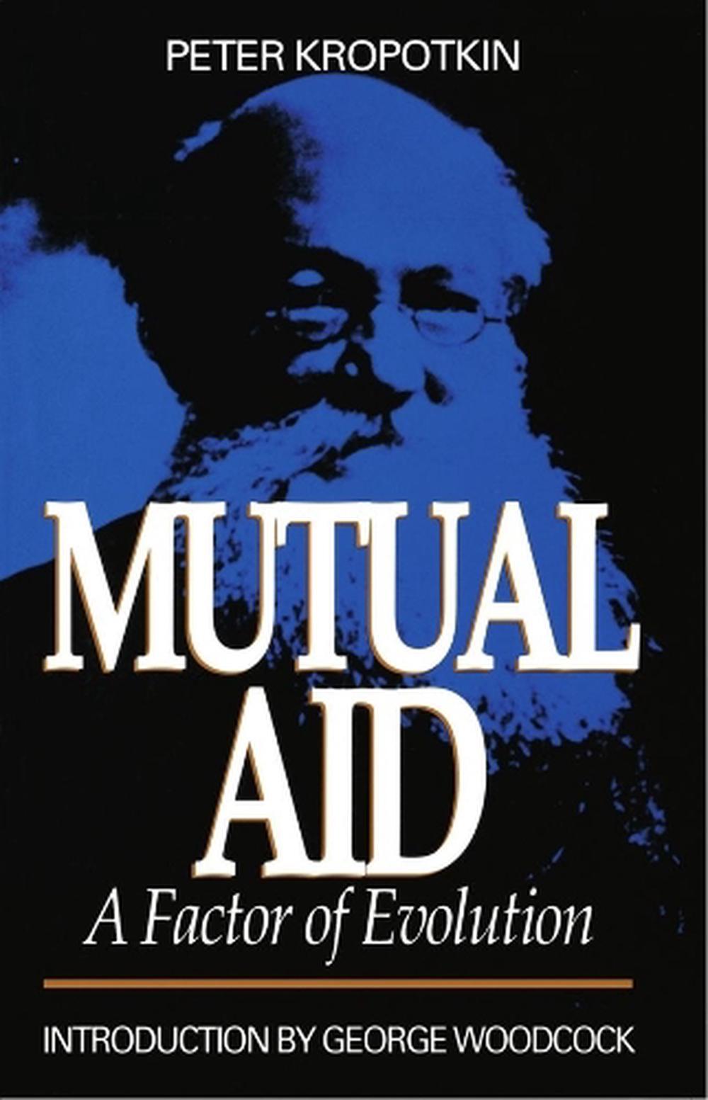 Mutual Aid A Factor of Evolution by Peter Kropotkin (English) Paperback ...
