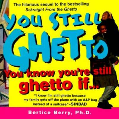 You Still Ghetto: You Know You're Still Ghetto If... - Paperback - GOOD ...