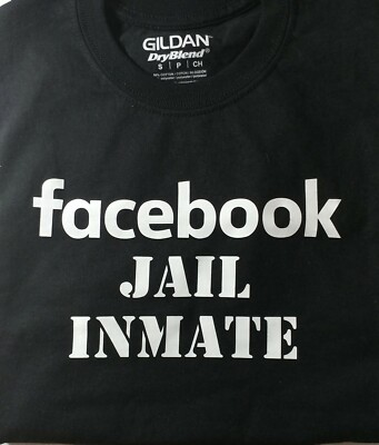 Facebook Jail Inmate T-Shirt - Facebook Prison #FacebookJail | eBay