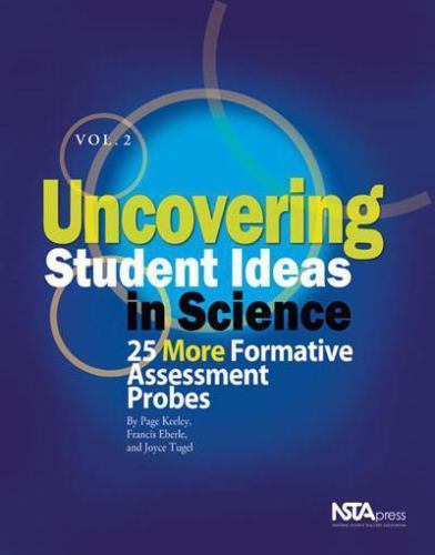 Uncovering Student Ideas in Science : 25 More Formative Assessment ...