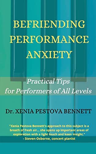 Xenia Pestova Bennett Befriending Performance Anxiety (Poche ...