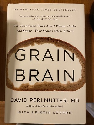 Grain Brain The Surprising Truth about Wheat, Carbs, and Sugar-- | eBay