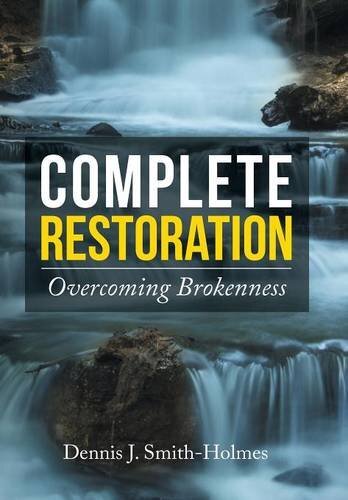 Complete Restoration: Overcoming Brokenness 9781503586796 Fast Free ...