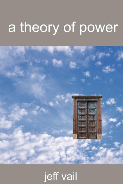 A Theory of Power von Jeff Vail (2004, Taschenbuch) online kaufen | eBay.de