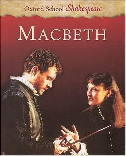 Macbeth (Oxford School Shakespeare Series) by William Shakespeare ...