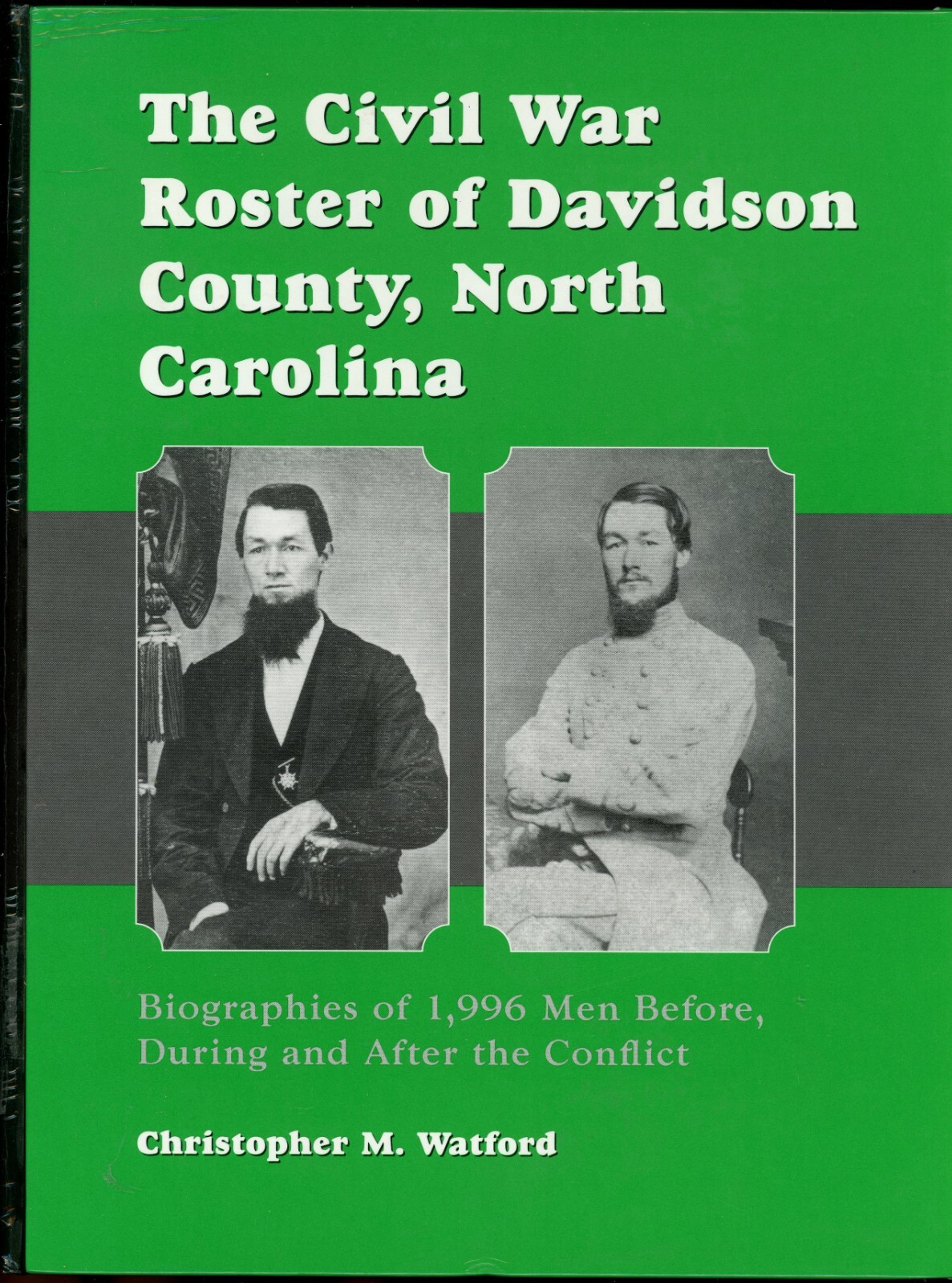 The Civil War Roster of Davidson County, North Carolina. C. Watford ...
