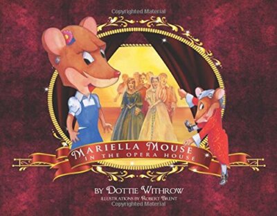 Mariella Mouse in the Opera House, Withrow, Dottie 9780615777498| eBay