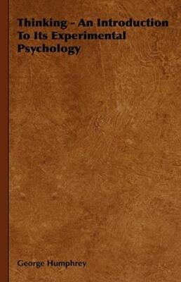 Thinking - An Introduction To Its Experimental Psychology 9781443731539 ...
