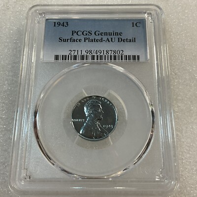 1943 One Cent Steel Wheat Penny PCGS Genuine Surface Plated AU Detail ...
