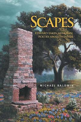 Scapes: Edward Eakin Memorial Poetry Award Winner by Michael Baldwin ...