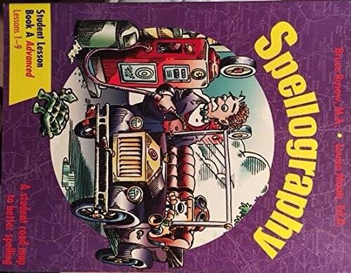 Spellography : Student Lesson Book A: Advanced Lessons 1-9 by Louisa ...
