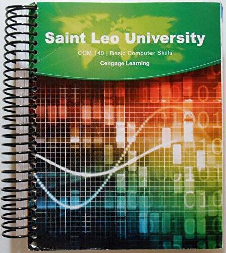 Saint Leo University COM 140 Basic Computer Skills Cengage Learning ...