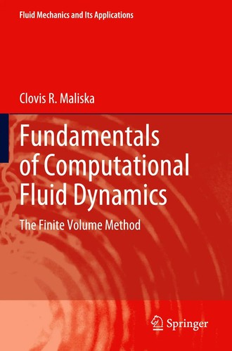 Fundamentals of Computational Fluid Dynamics The Finite Volume Method ...