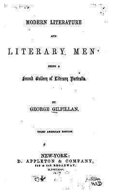 Modern Literature and Literary Men, Being a Second Gallery of Literary ...