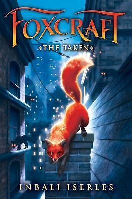 Taken (Foxcraft, Book 1) by Inbali Iserles (2015, Hardcover) for sale ...