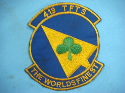 PATCH US 419th TACTICAL FIGHTER TRAINING SQUADRON THE WORLD'S FINEST | eBay