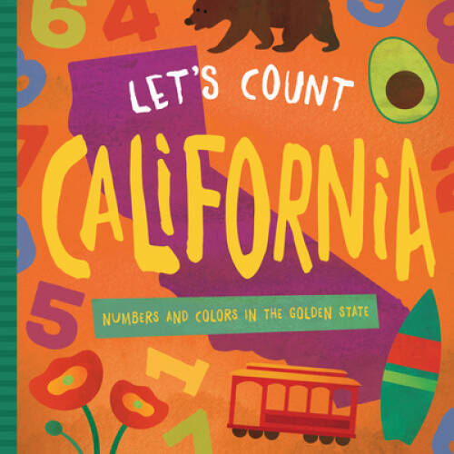 Let's Count California: Numbers and Colors in the Golden State - GOOD ...
