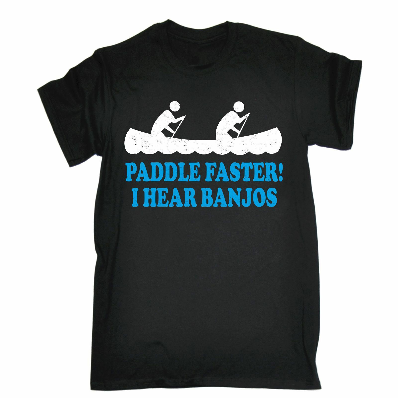 Paddle Faster I Hear Banjos T-SHIRT tee music funny Gift present him ...