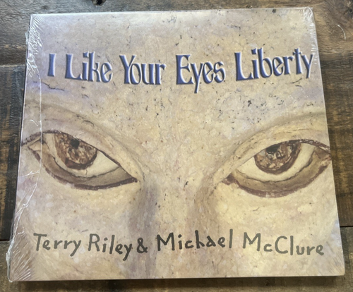 SEALED MINT Terry Riley & Michael McClure CD - "I Like Your Eyes ...