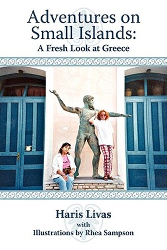 Adventures on Small Islands : A Fresh Look at Greece by Haris Livas ...