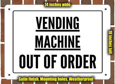 Metal Sign - Vending Machine Out of Order | eBay