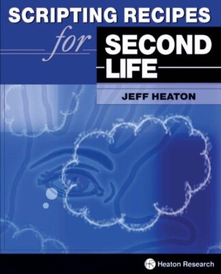 Scripting Recipes for Second Life by Heaton, Jeff Paperback / softback ...