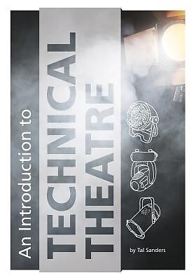 An Introduction to Technical Theatre by Sanders, Tal -Paperback | eBay ...