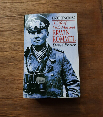 Knight's Cross: Life of Field Marshal Erwin Rommel by Sir David Fraser ...