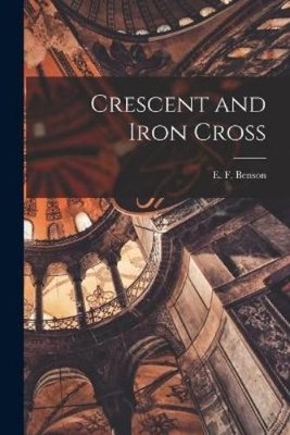 E F Benson Crescent and Iron Cross (Tascabile) | eBay
