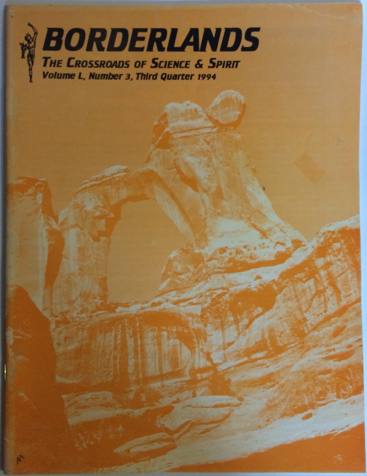 Borderlands Magazine Vol. L, No. 3,1994 Crossroads of Science & Spirit ...