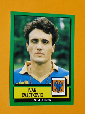 #307 IVAN CVJETKOVIC ST-TRUIDEN PANINI FOOTBALL 89 1988-1989 BELGIQUE ...