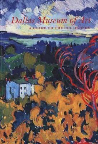 Dallas Museum of Art : A Guide to the Collection by Charles S. Venable ...