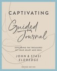 John Eldredge Stasi Eldred Captivating Guided Journal, Revised Editi ...