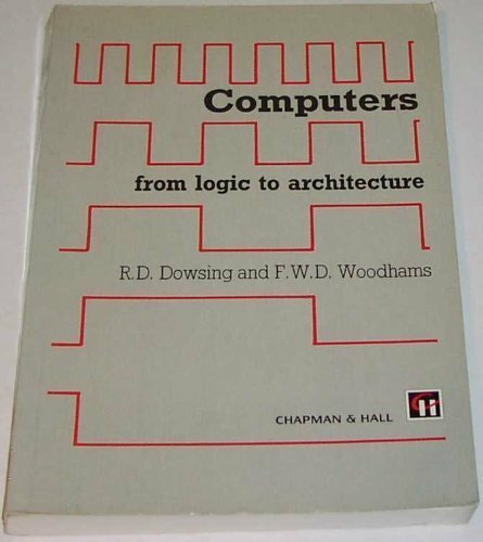 Computers: From Logic to Architecture by Woodhams, Frank Book The Fast ...