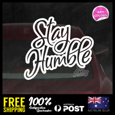 Stay Humble 145x115mm Wisdom Stickers Vinyl Window Car Ute Van 4x4 ...
