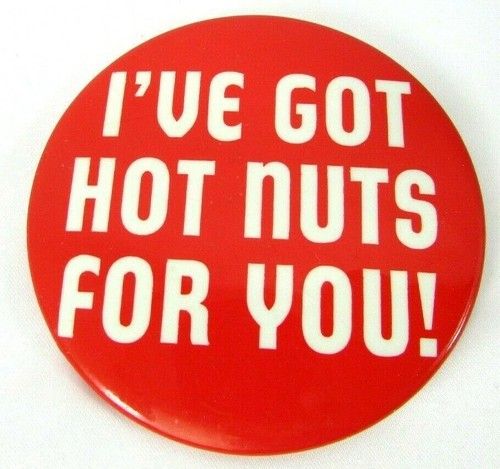Vintage I've Got Hot Nuts For You Baseball Stadium Vendor Pinback ...