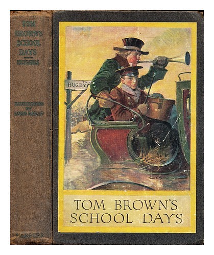 Hughes, Thomas. Rhead , Louis Tom Brown École Jours / Par An Old Boy ...