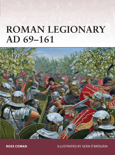 Roman Legionary, AD 69-161 (Warrior) by Ross Cowan 9781780965871 | eBay