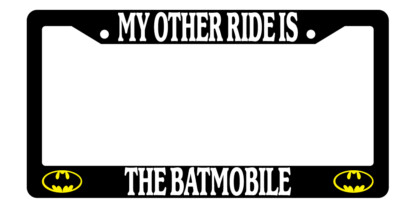 My Other Ride Is The Batmobile High Quality Black Plastic License Plate ...