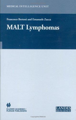 Medical Intelligence Unit Ser.: MALT Lymphomas by Francesco Bertoni ...