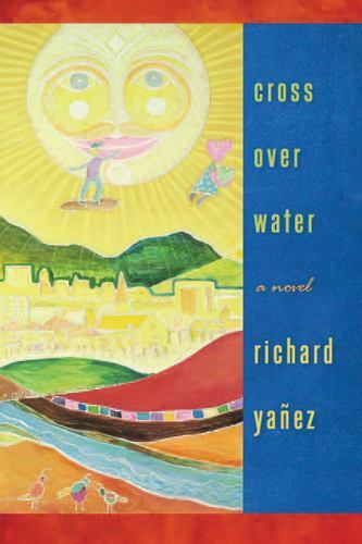 Cross Over Water by Yañez, Richard 9780874178388 | eBay