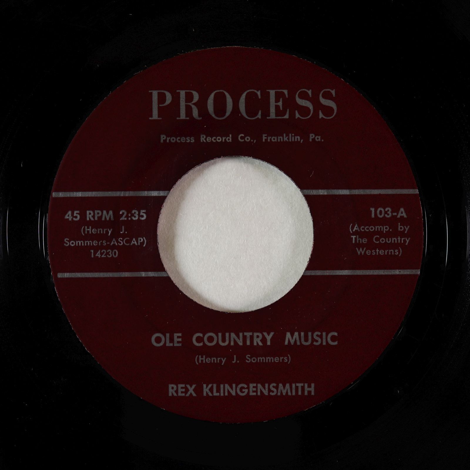 C&W Bopper 45 - Rex Klingensmith - Ole Country Music - Process Record ...