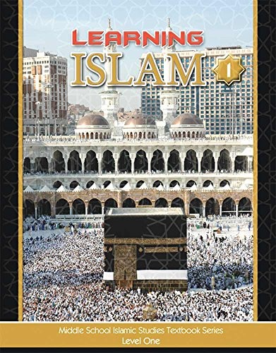 LEARNING ISLAM TEXTBOOK: LEVEL 1 (6TH GRADE) By Nabil Sadoun & Majida ...