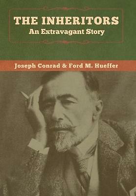 The Inheritors: An Extravagant Story by Joseph Conrad, Ford Hueffer ...