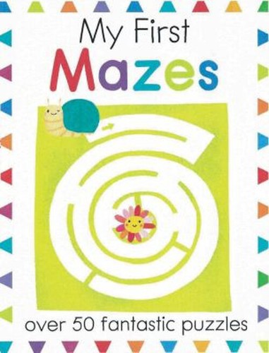 My First Mazes : Over 50 Fantastic Puzzles Paperback 9781438010038 | eBay